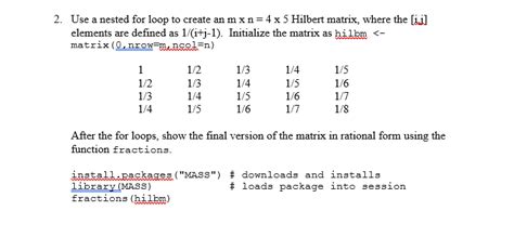 Solved Use A Nested For Loop To Create An Mxn 45 Hilbert Chegg Com