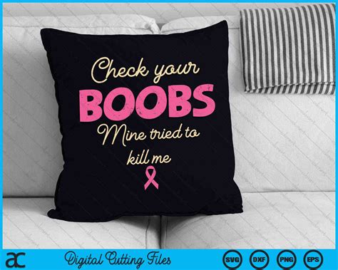 Check Your Boobs Survivor Breast Cancer Awareness Svg Png Files