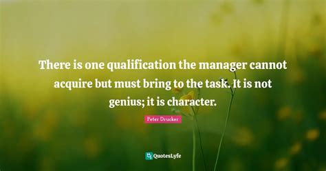 There Is One Qualification The Manager Cannot Acquire But Must Bring T