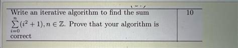 Solved 10 Write An Iterative Algorithm To Find The Sum 3