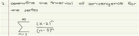 Determine The Interval Of Convergence For The Series Chegg