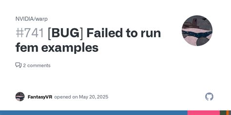 Bug Failed To Run Fem Examples · Issue 741 · Nvidiawarp · Github