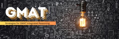 Proven Strategies To Master The Gmat Integrated Reasoning Section