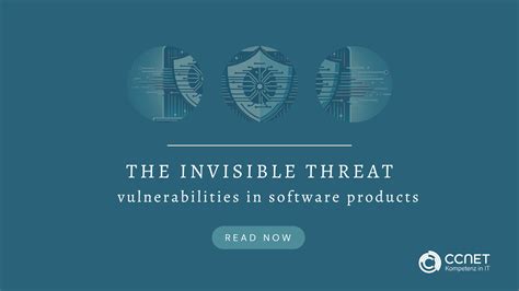 The Invisible Threat Vulnerabilities In Software Products