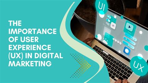 The Importance Of User Experience Ux In Digital Marketing Gma