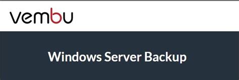 Vembu Bdr Suite 401 Backup Physical Windows Servers • Nolabnoparty