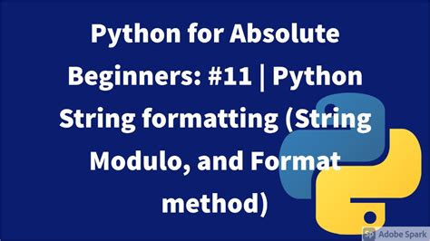 Python For Absolute Beginners 11 Python String Formatting String