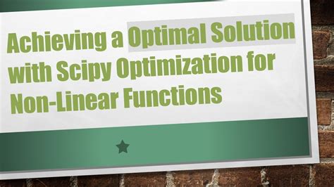 Achieving A Optimal Solution With Scipy Optimization For Non Linear Functions Youtube