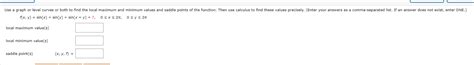 Solved Use A Graph Or Level Curves Or Both To Find The Local