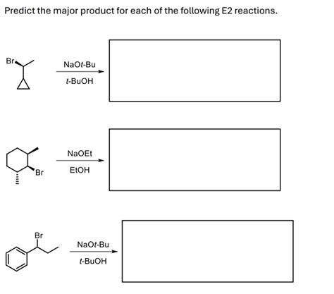 Predict the major product for each of the following | Chegg.com