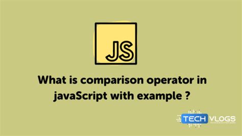Comparison Operator In Javascript