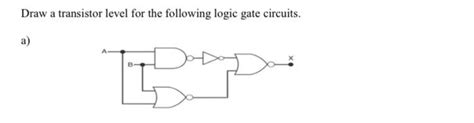 Solved Draw A Transistor Level For The Following Logic G