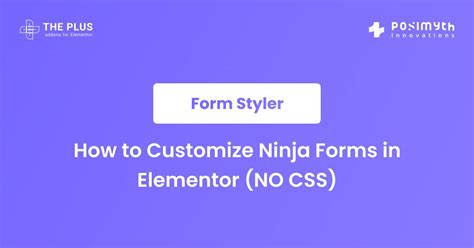 How To Customize Ninja Forms In Elementor No Css The Plus Addons For Elementor