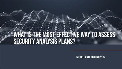 What Is The Most Effective Way To Assess Security Analysis Plans