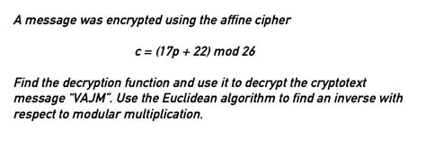 solved a message was encrypted using the affine cipher c