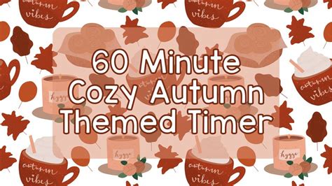 60 Minute Timer Cozy Fall Hygge Theme Calm Ending Chime