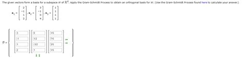 solved the given vectors form a basis for a subspace w of