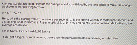 Solved Average Acceleration Is Defined As The Change Of Chegg