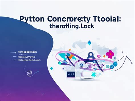 Python并发控制详解：threadinglock使用指南 Dawoai