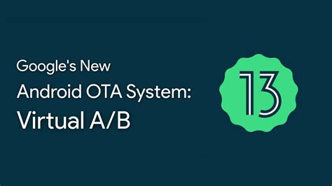 Android Updates Will Be 30 Faster With New Virtual Ab System With