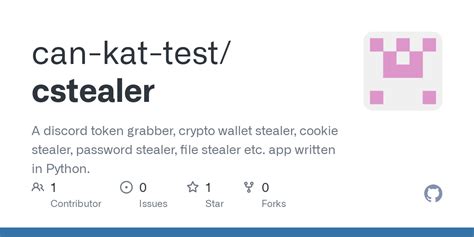 Github Can Kat Test Cstealer A Discord Token Grabber Crypto Wallet Stealer Cookie Stealer