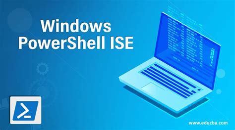 Windows Powershell Ise Windows Powershell Ise 完整指南