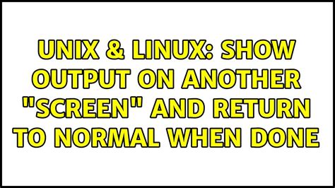 Unix Output To Screen And File At Susan Lebrun Blog