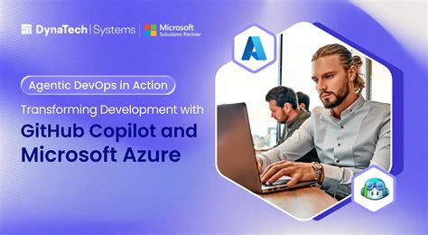 Agentic Devops In Action Transforming Development With Github Copilot