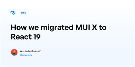 How We Migrated Mui X To React 19 Mui