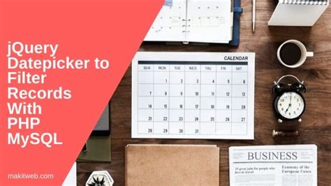 Jquery Datepicker To Filter Records With Php Mysql