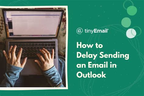 How To Delay Sending An Email In Outlook TinyEmail Marketing Automation