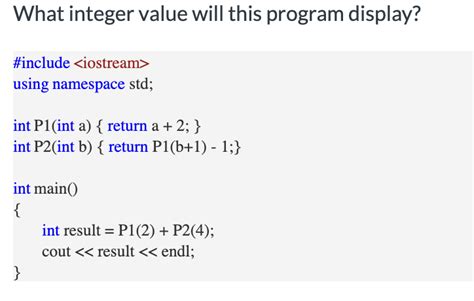 Solved What Integer Value Will This Program Display Chegg