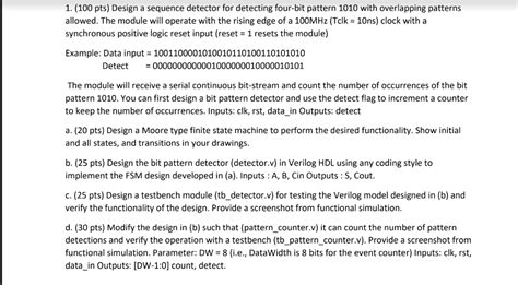 Solved 1 100 Pts Design A Sequence Detector For Detecting