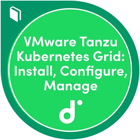 Kursteilnahme Vmware Tanzu Kubernetes Grid Install Configure Manage