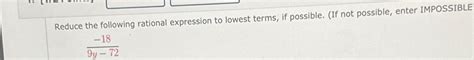 Solved Reduce The Following Rational Expression To Lowest