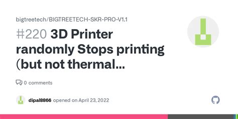 D Printer Randomly Stops Printing But Not Thermal Runaway Issue Bigtreetech