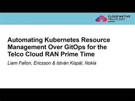 Free Video Automating Kubernetes Resource Management Over Gitops For The Telco Cloud From Cncf