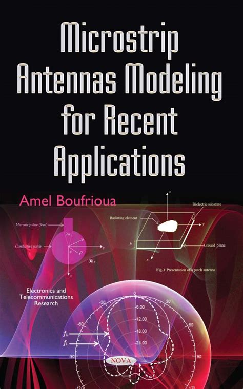 Microstrip Antennas Modeling For Recent Applications Nova Science