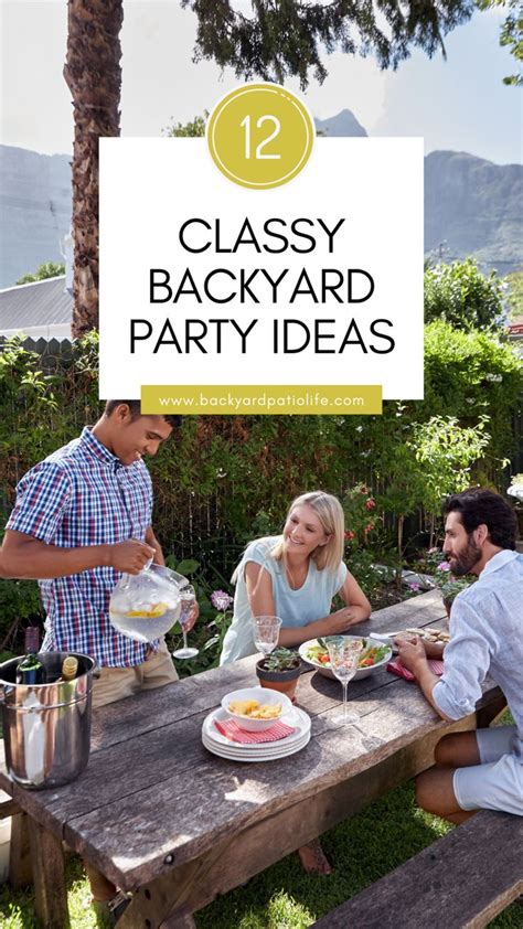 Top 12 Classy Backyard Party Ideas Summer Backyard Parties Backyard