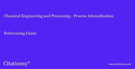Chemical Engineering And Processing Process Intensification Referencing Guide · Chemical