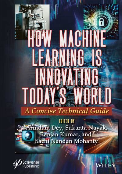How Machine Learning is Innovating Today’s World: A Concise Technical Guide – CoderProg