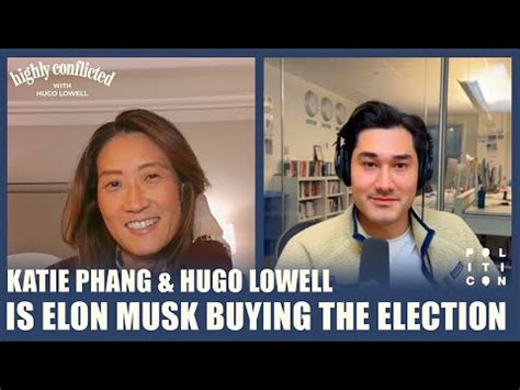 Is Elon Musk Buying The Election Katie Phang And Hugo Lowell Youtube