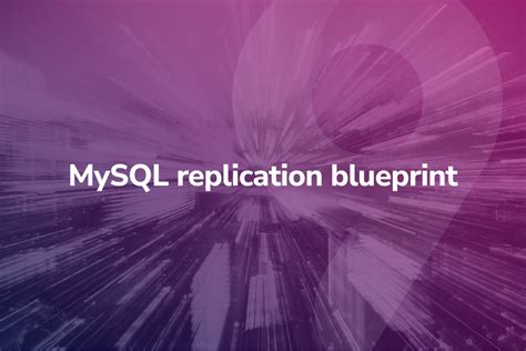MySQL Replication Blueprint Severalnines