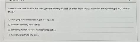 Solved International human resource management (IHRM) | Chegg.com