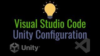 Setup Visual Studio Code With Unity In Minutes Doovi