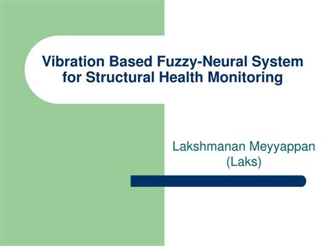 Ppt Vibration Based Fuzzy Neural System For Structural Health
