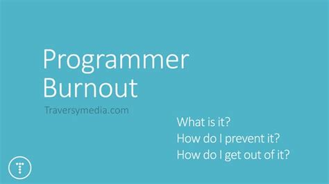 Dealing With Programmer Burnout Pptx