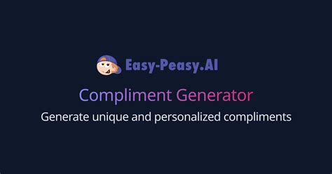 Free Ai Compliment Generator Easy Peasy Ai
