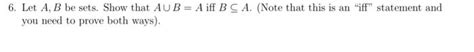 Solved Let A B Be Sets Show That Ab A Iff Ba Note Chegg Com