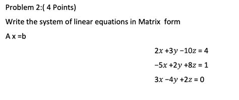 Solved Problem 2 4 Points Write The System Of Linear